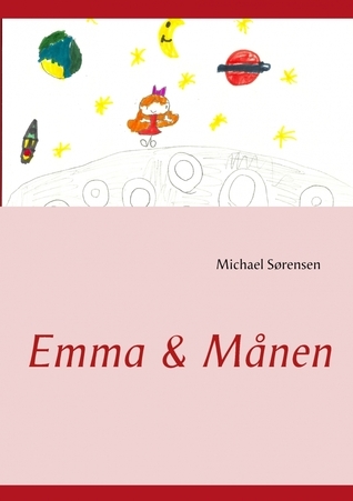 Emma & Månen by Michael Sörensen | Goodreads