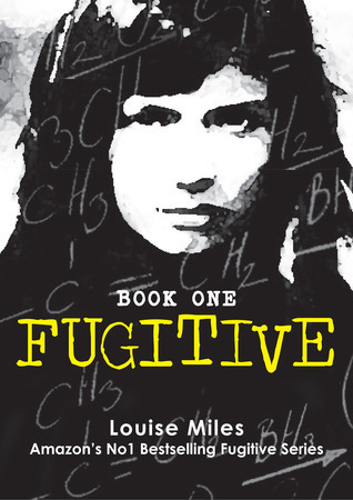 Fugitive (Book One) by Louise Miles | Goodreads