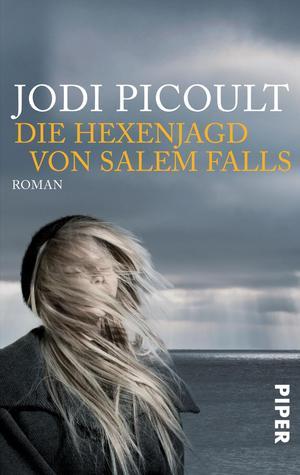 Die Hexenjagd von Salem Falls by Jodi Picoult | Goodreads