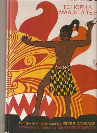 How Maui Slowed the Sun / Te Hopu a Maaui I a Te Raa by Peter Gossage ...