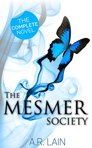 The Mesmer Society by A.R. Lain | Goodreads