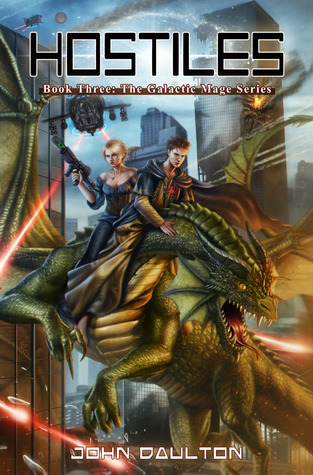 Hostiles (The Galactic Mage #3) by John Daulton | Goodreads