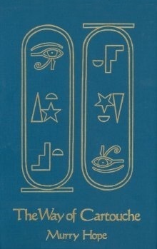 The Way of Cartouche: An Oracle of Ancient Egyptian Magic by Murry Hope ...