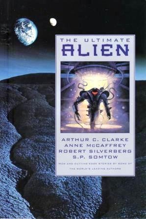 The Ultimate Alien: New and Cutting-Edge Stories by Some of the World's ...