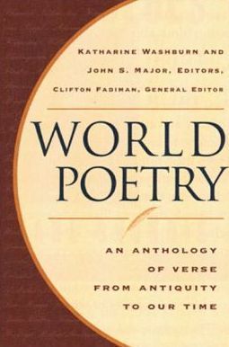 World Poetry: An Anthology of Verse from Antiquity to Our Time by ...