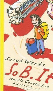 So b. it: Heidis Geschichte by Sarah Weeks | Goodreads