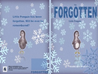 The Forgotten Little Penguin by Mairead S. Martin | Goodreads