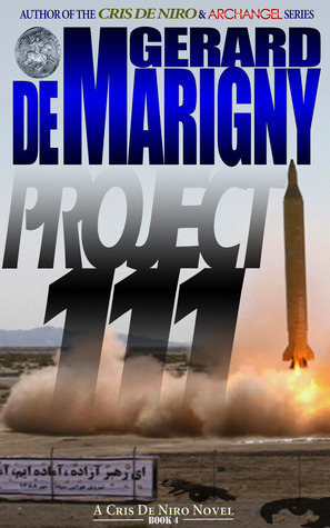 Project 111 (Cris De Niro, #4) by Gerard de Marigny | Goodreads