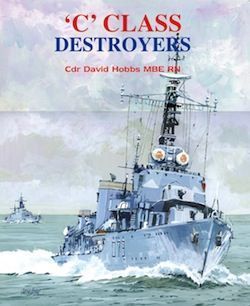 Royal Navy 'C' Class Destroyers by David Hobbs | Goodreads