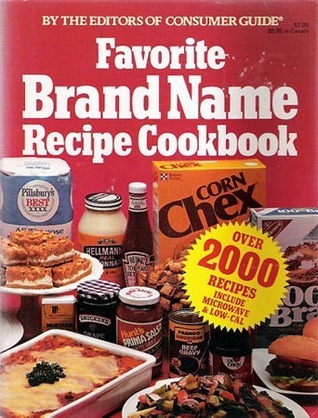 Favorite Brand Name Recipe Cookbook by Consumer Guide | Goodreads