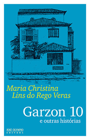 Garzon 10 e outras histórias by Maria Christina Lins do Rego Veras ...