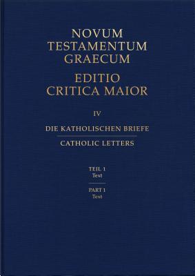 Novum Testamentum Graecum: Catholic Letters Part 1: Text (Hardcover) by ...