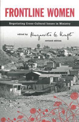 Frontline Women: Negotiating Crosscultural Issues in Ministry by ...
