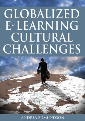 Globalized E-Learning Cultural Challenges by Andrea Edmundson | Goodreads