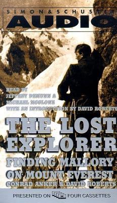 The Lost Explorer: Finding Mallory on Mount Everest by Conrad Anker ...