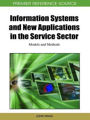 Information Systems and New Applications in the Service Sector by John ...