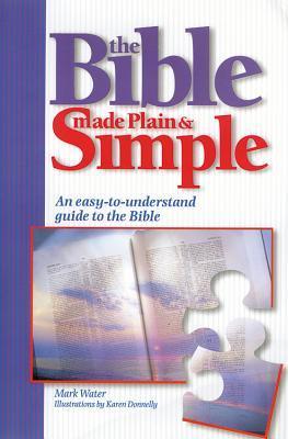 The Bible Made Plain & Simple by Mark Water | Goodreads