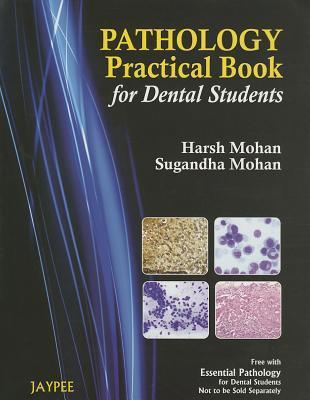 Practical Pathology for Dental Students by Harsh Mohan | Goodreads