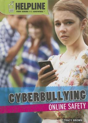 Cyberbullying: Online Safety by Tracy Brown | Goodreads