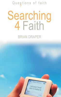 Searching 4 Faith (Questions of Faith) by Brian Draper | Goodreads
