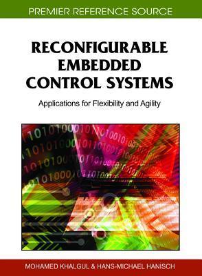 Reconfigurable Embedded Control Systems: Applications for Flexibility and Agility by Mohamed ...