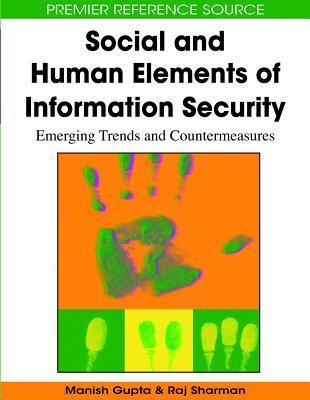 Social and Human Elements of Information Security: Emerging Trends and ...