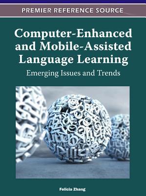 Computer-Enhanced and Mobile-Assisted Language Learning: Emerging ...