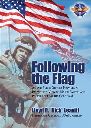 Following the Flag by Lloyd R. Leavitt | Goodreads