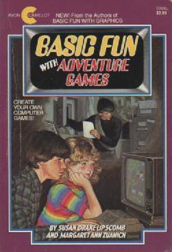 Basic Fun With Adventure Games by Susan Drake Lipscomb | Goodreads