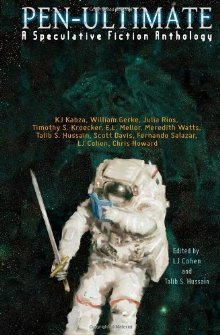 Pen-Ultimate: A Speculative Fiction Anthology by L.J. Cohen | Goodreads