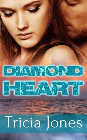 Diamond Heart by Tricia Jones | Goodreads