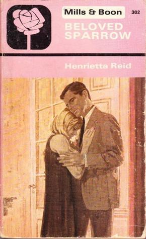 Beloved Sparrow by Henrietta Reid | Goodreads