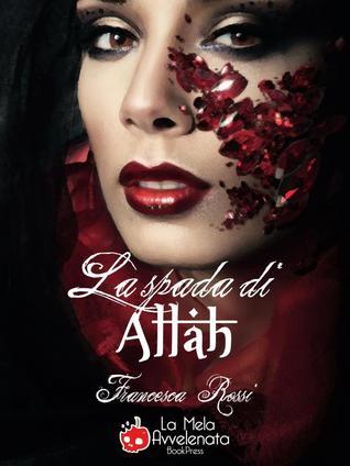 La spada di Allah by Francesca Rossi | Goodreads