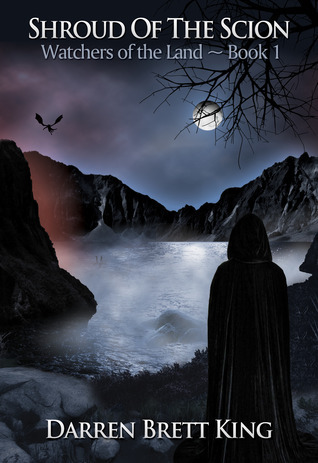 Shroud of the Scion by Darren Brett King | Goodreads
