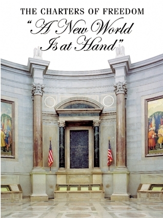 The Charters of Freedom: "A New World Is At Hand": Declaration of ...