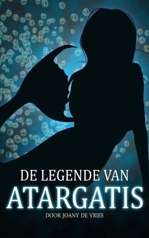 De Legende van Atargatis by Joany de Vries-Verbrugge | Goodreads