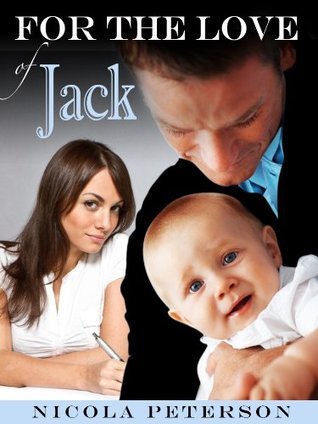 For the Love of Jack by Nicola Peterson | Goodreads