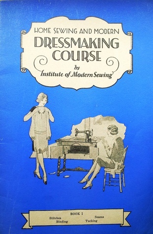 Home Sewing and Modern Dressmaking Course by Institute of Modern Sewing ...