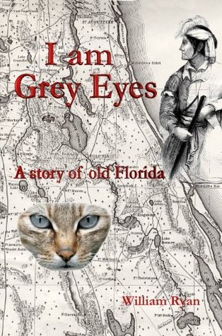 I Am Grey Eyes by William P. Ryan | Goodreads