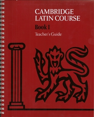 Cambridge Latin Course Book I - Teacher's Guide by University of ...