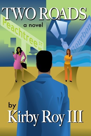 Two Roads 2nd edition by Kirby Roy III | Goodreads