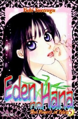 Flower of Eden - Eden no Hana 05 by Yuki Suetsugu | Goodreads