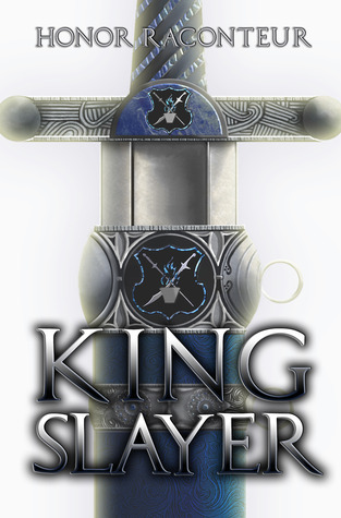 Kingslayer (Kingslayer #1) by Honor Raconteur | Goodreads