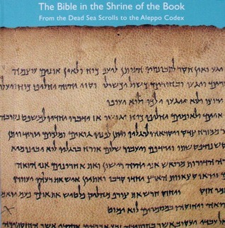 The Bible in the Shrine of the Book: From the Dead Sea Scrolls to the ...