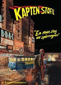 Kapten Stofil: En man steg av spårvagnen by Joakim Lindengren | Goodreads