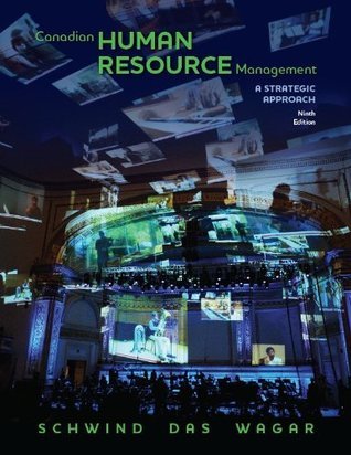 Canadian Human Resource Management, Ninth Edition by Hermann F. Schwind ...