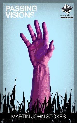 Passing Visions by Martin John Stokes | Goodreads