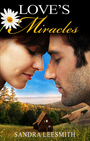 Love's Miracles by Sandra Leesmith | Goodreads