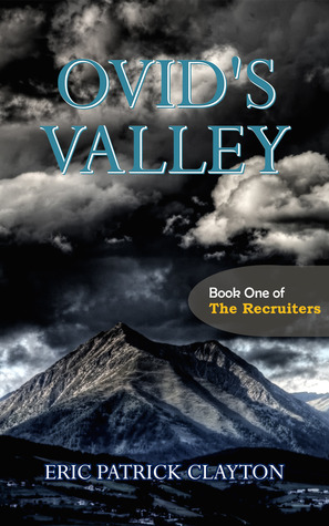Ovid's Valley (Book One of The Recruiters) by Eric s. | Goodreads