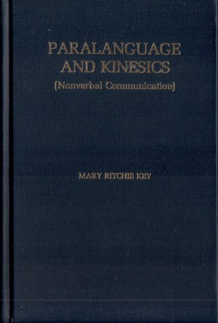 Paralanguage And Kinesics: Nonverbal Communication by Mary Ritchie Key ...